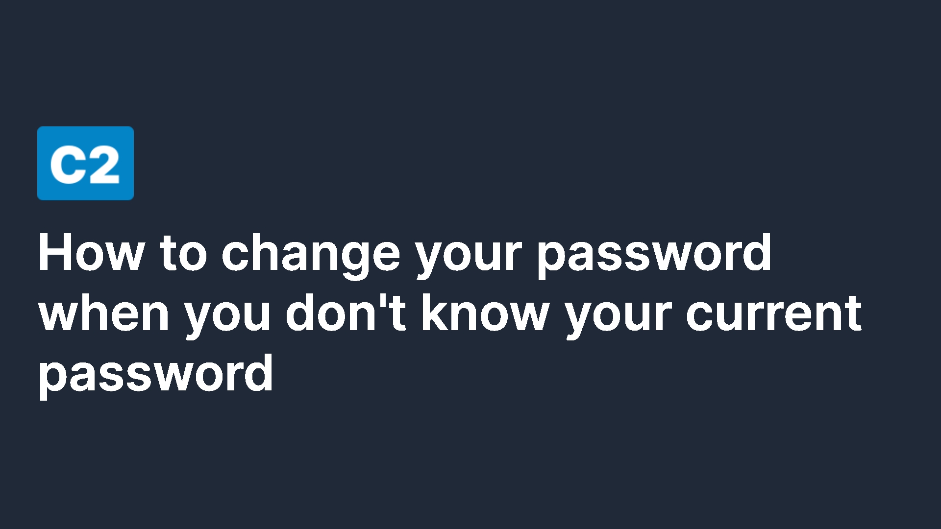 How to change your password when you don't know your current password