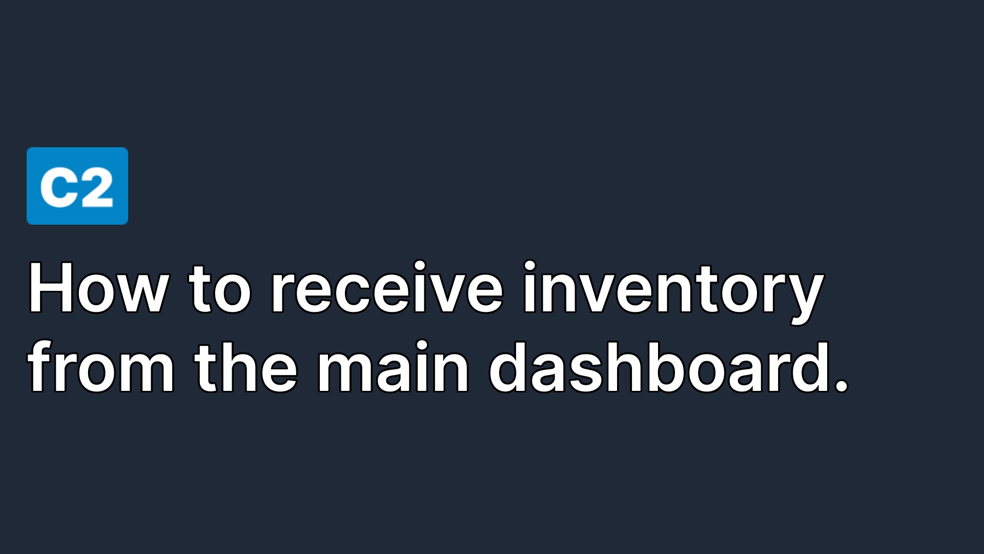 How to receive inventory from the main dashboard.