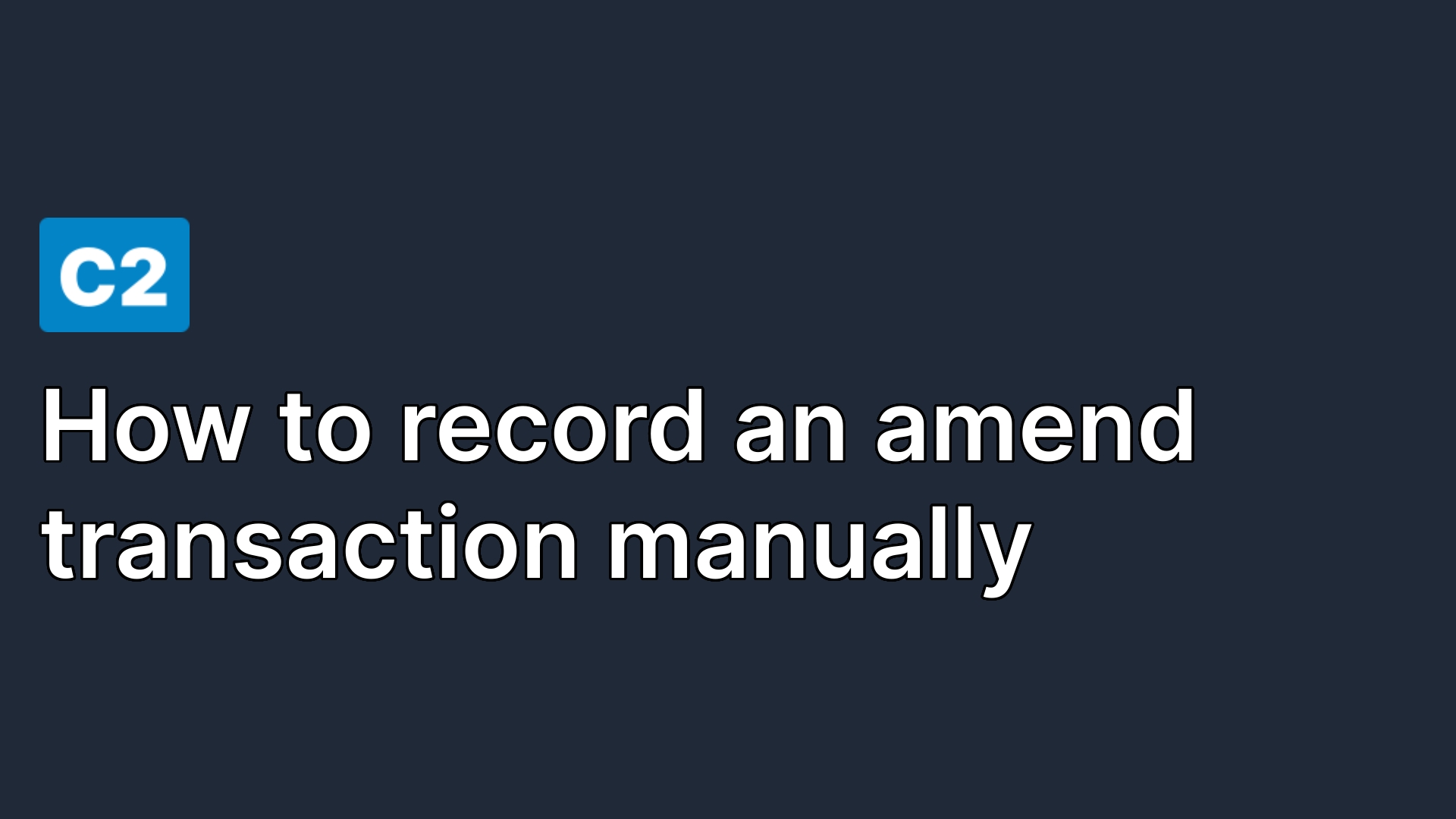 How to record an amend transaction manually