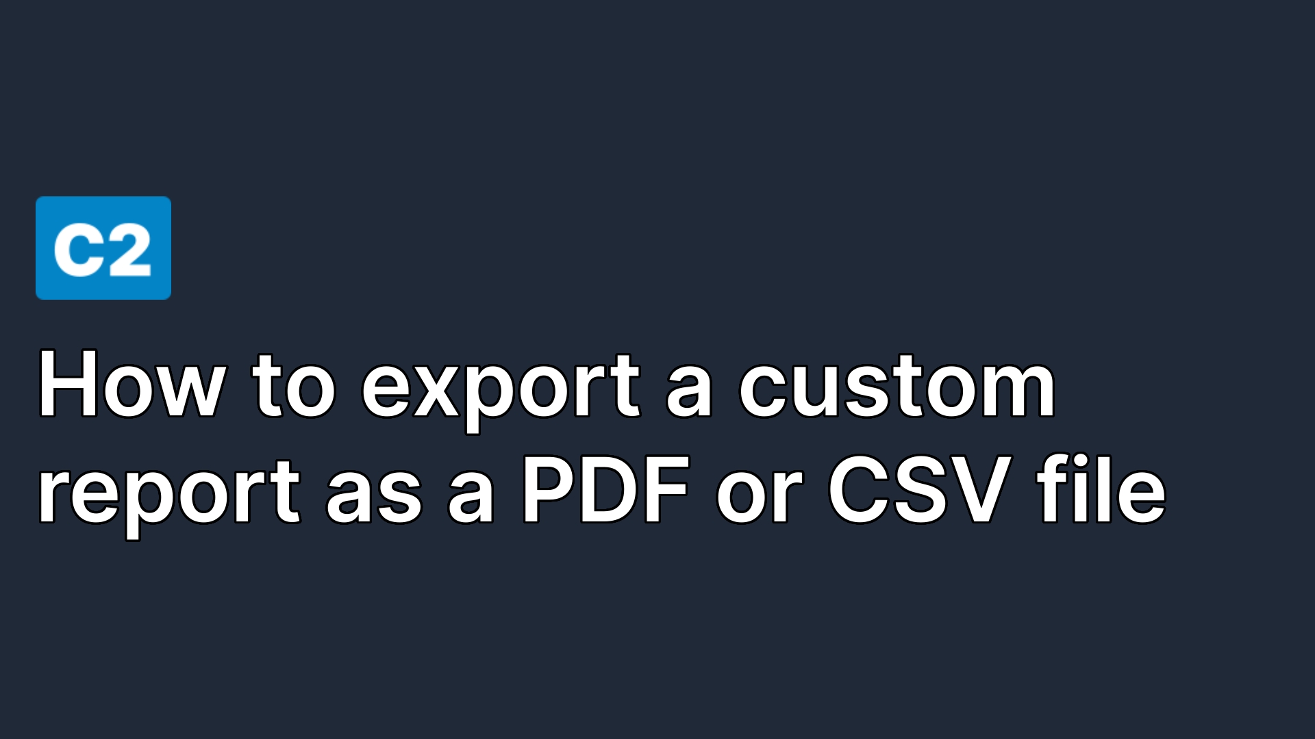 How To Export A Custom Report As A Pdf Or Csv File 1363