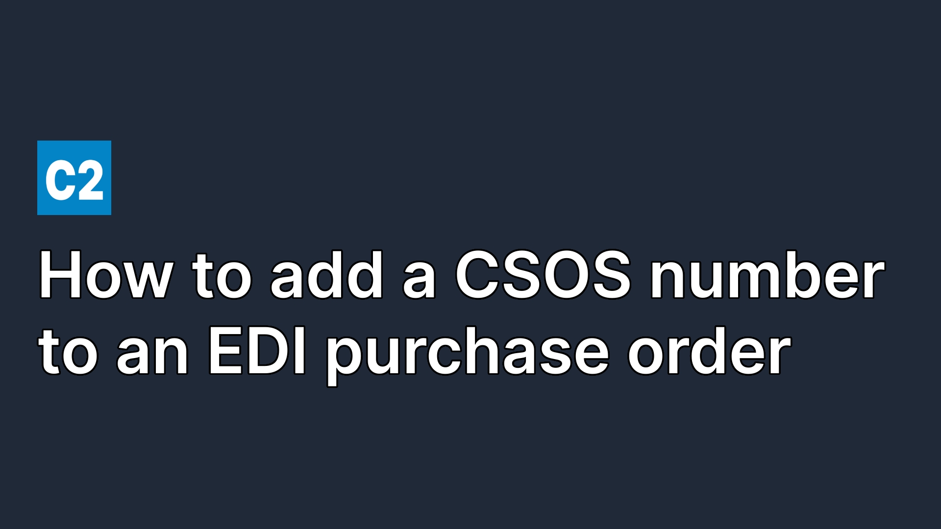 How to add a CSOS number to an EDI purchase order