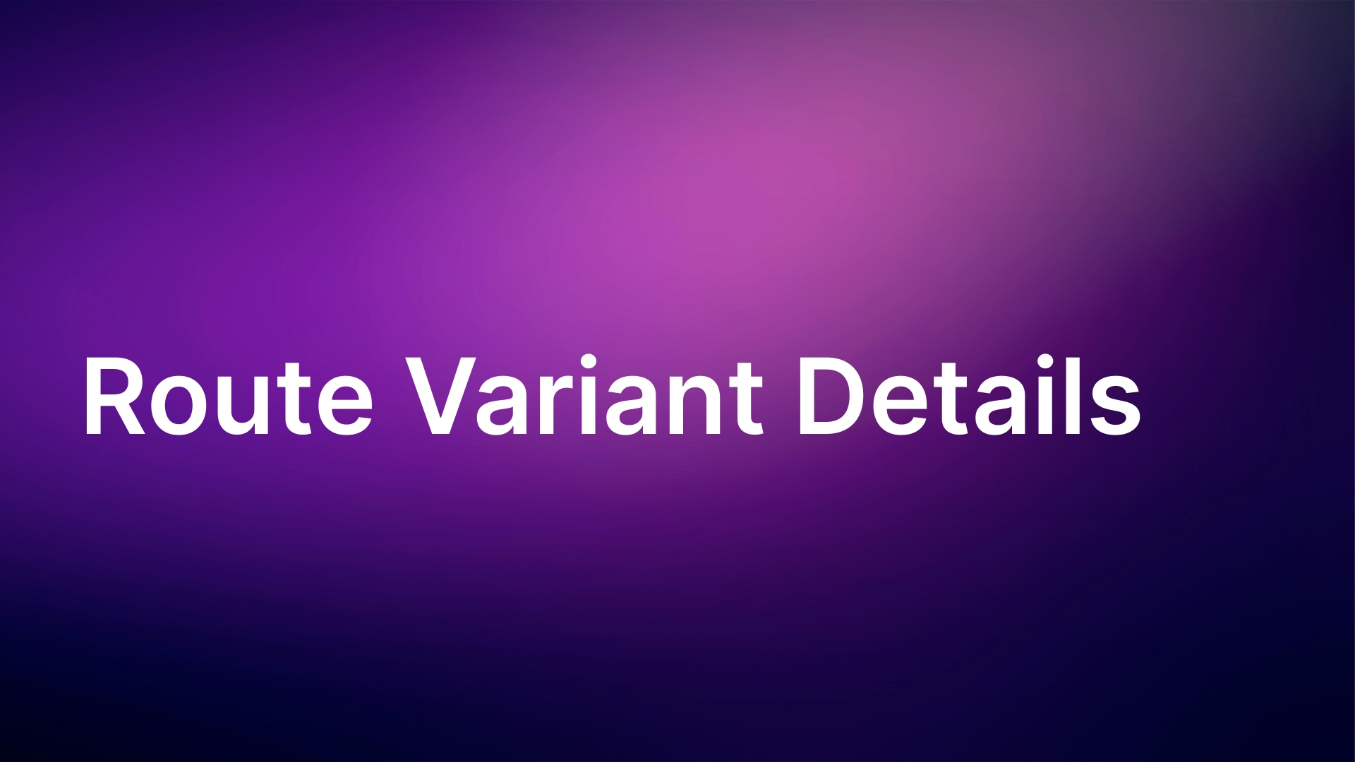 Route Variant Details