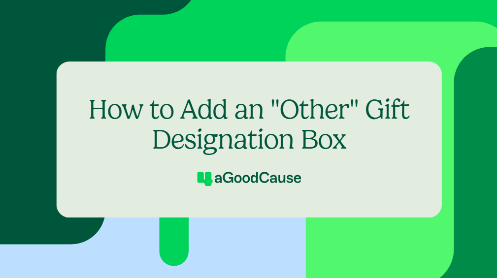 How to Add an "Other" Gift Designation Box